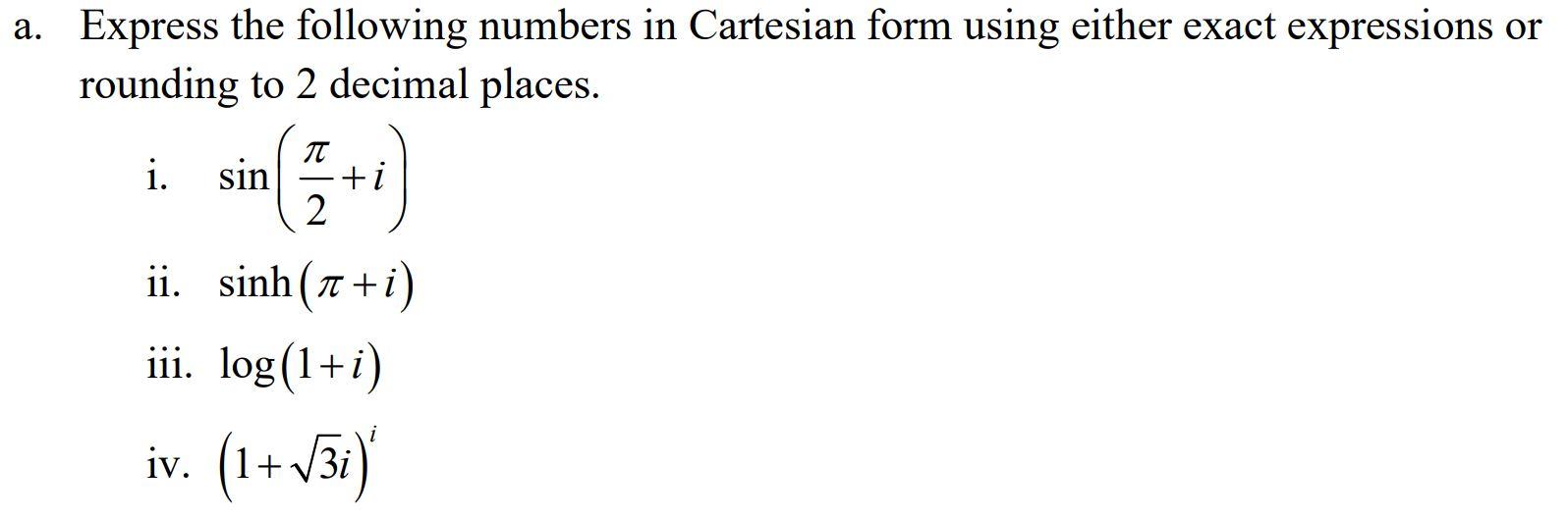 Solved a. Express the following numbers in Cartesian form | Chegg.com