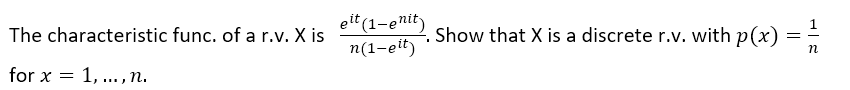 Solved The characteristic func. of a r.v. X is eit (1-enit) | Chegg.com
