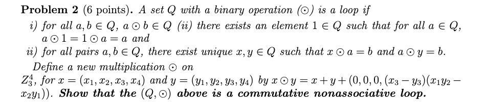 Solved Problem 2 (6 points). A set Q with a binary operation | Chegg.com
