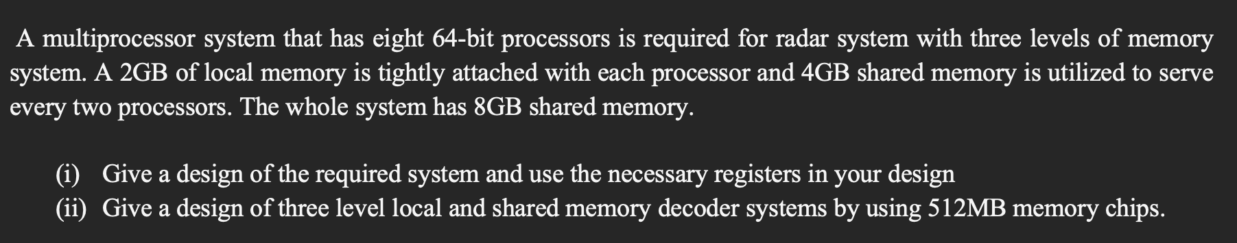A multiprocessor system that has eight 64-bit | Chegg.com