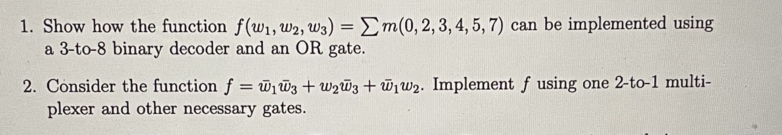 Solved 1. Show how the function f(w1,w2,w3)=∑m(0,2,3,4,5,7) | Chegg.com