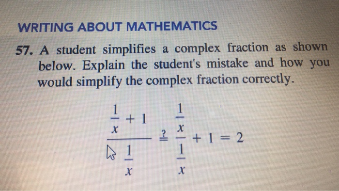 Solved A student simplifies a complex fraction as shown | Chegg.com