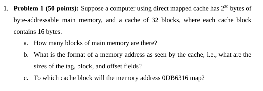 Solved Suppose a computer using direct mapped cache has 220 | Chegg.com