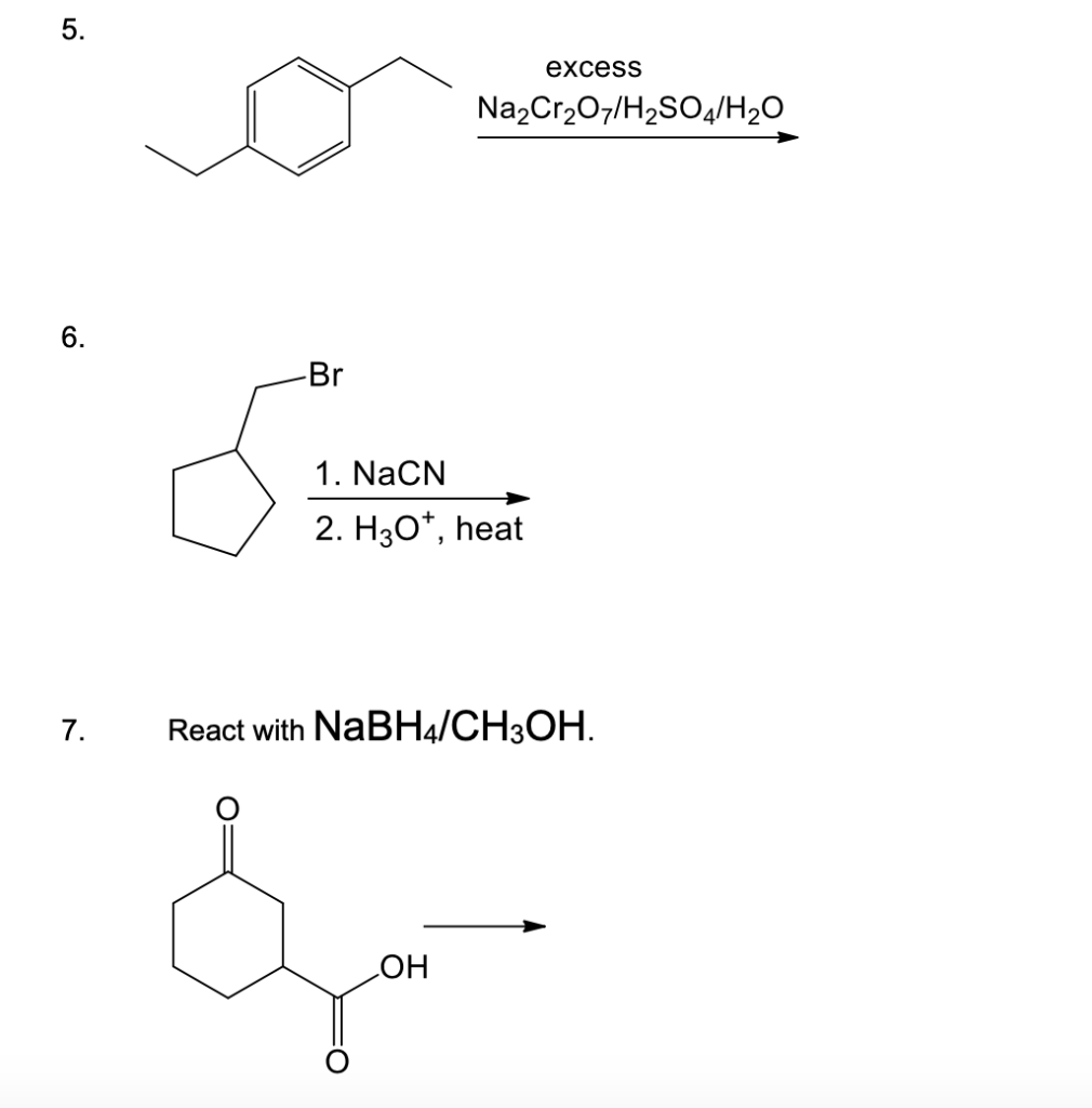 Solved 5. excess Na2Cr2O7/H2SO4/H20 6. -Br 1. NaCN 2. H307, | Chegg.com
