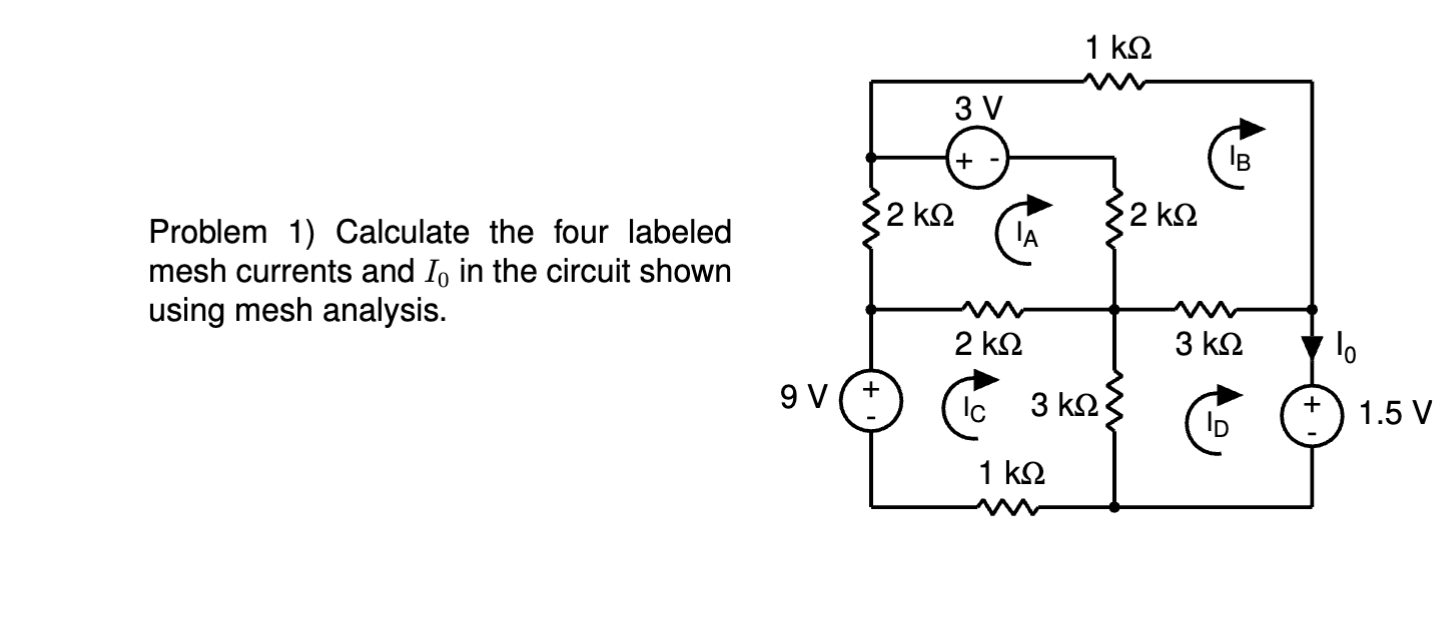 Solved Problem 1) Calculate the four labeled mesh currents | Chegg.com