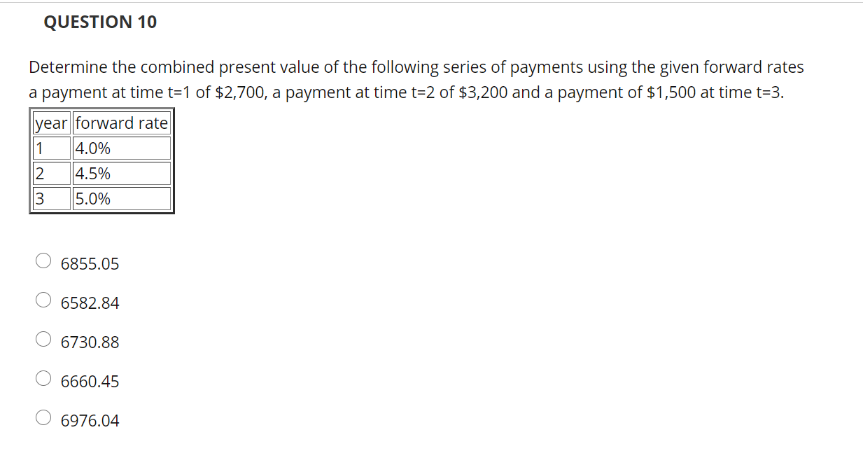 Solved QUESTION 10 Determine the combined present value of | Chegg.com