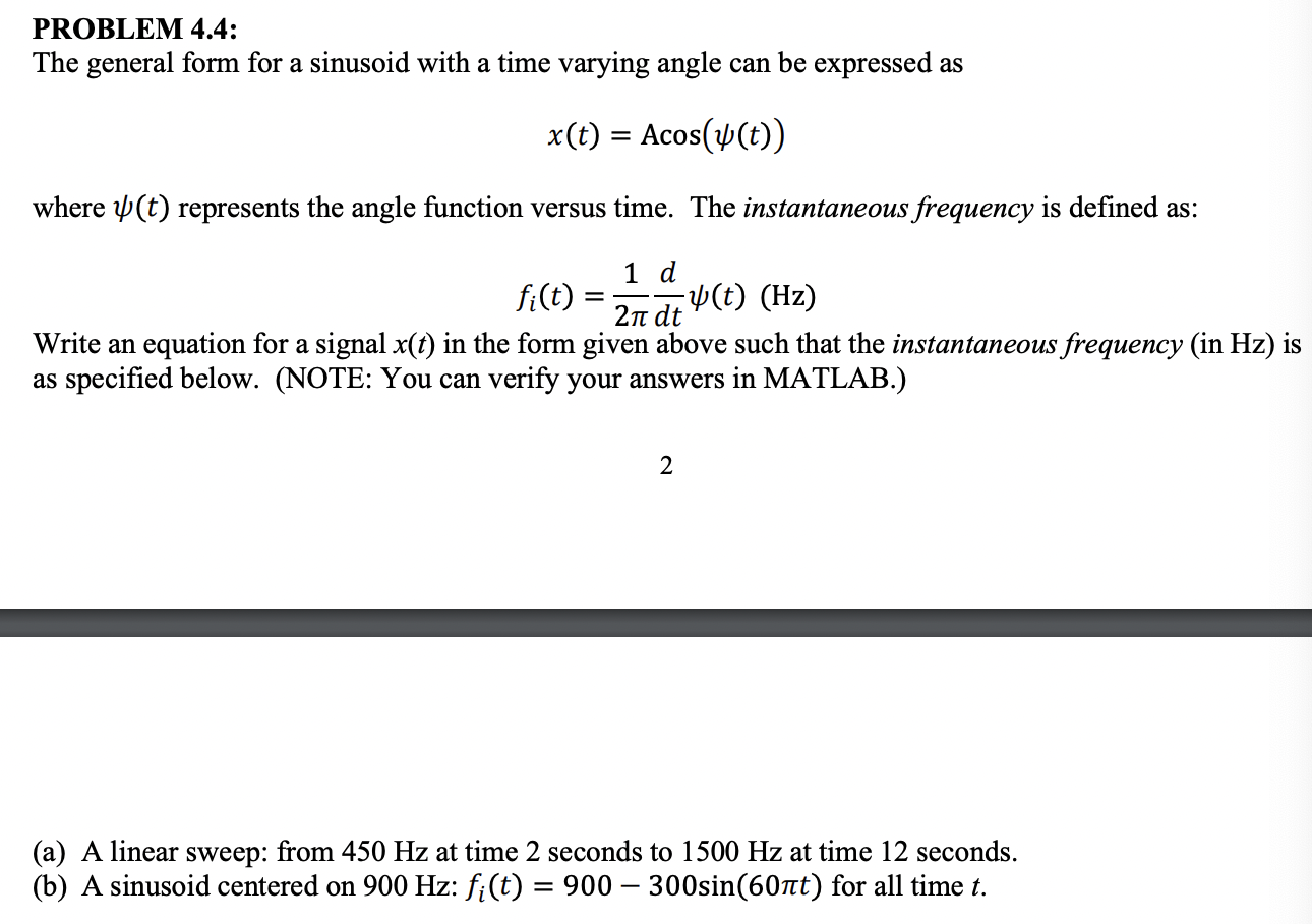 Solved PROBLEM 4.4: The general form for a sinusoid with a | Chegg.com