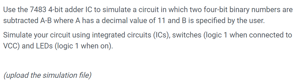 Solved Use the 7483 4-bit adder IC to simulate a circuit in | Chegg.com