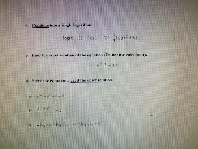 Solved 4. Combine into a single logarithm. log(x – 3) + | Chegg.com