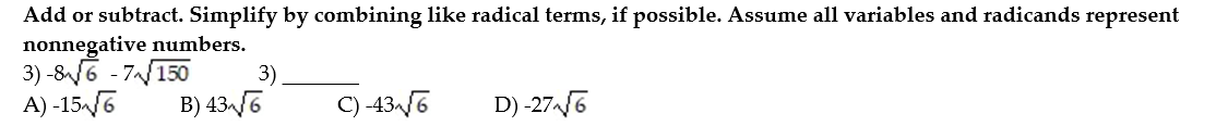 Solved Add or subtract. Simplify by combining like radical | Chegg.com