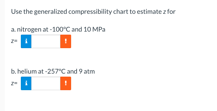Solved by an EXPERT Use the generalized compressibility chart to estimate | Chegg.com