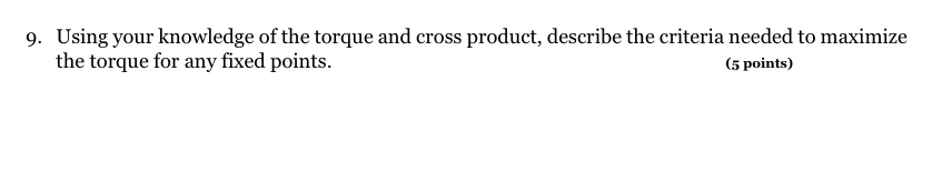 Solved 9. Using your knowledge of the torque and cross | Chegg.com