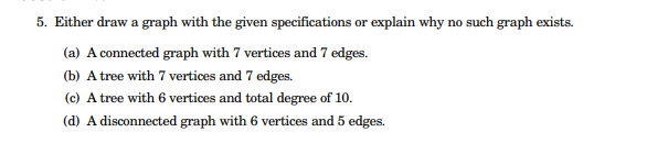 Solved 5. Either draw a graph with the given specifications | Chegg.com