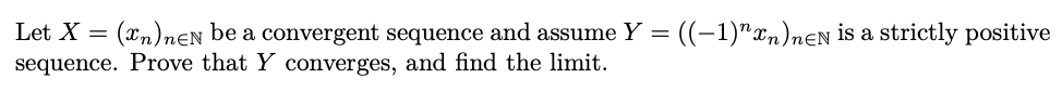 Solved Let X = (xn)nen be a convergent sequence and assume Y | Chegg.com