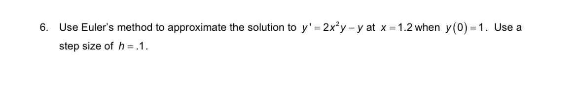 Solved Use Euler's method to approximate the solution to | Chegg.com