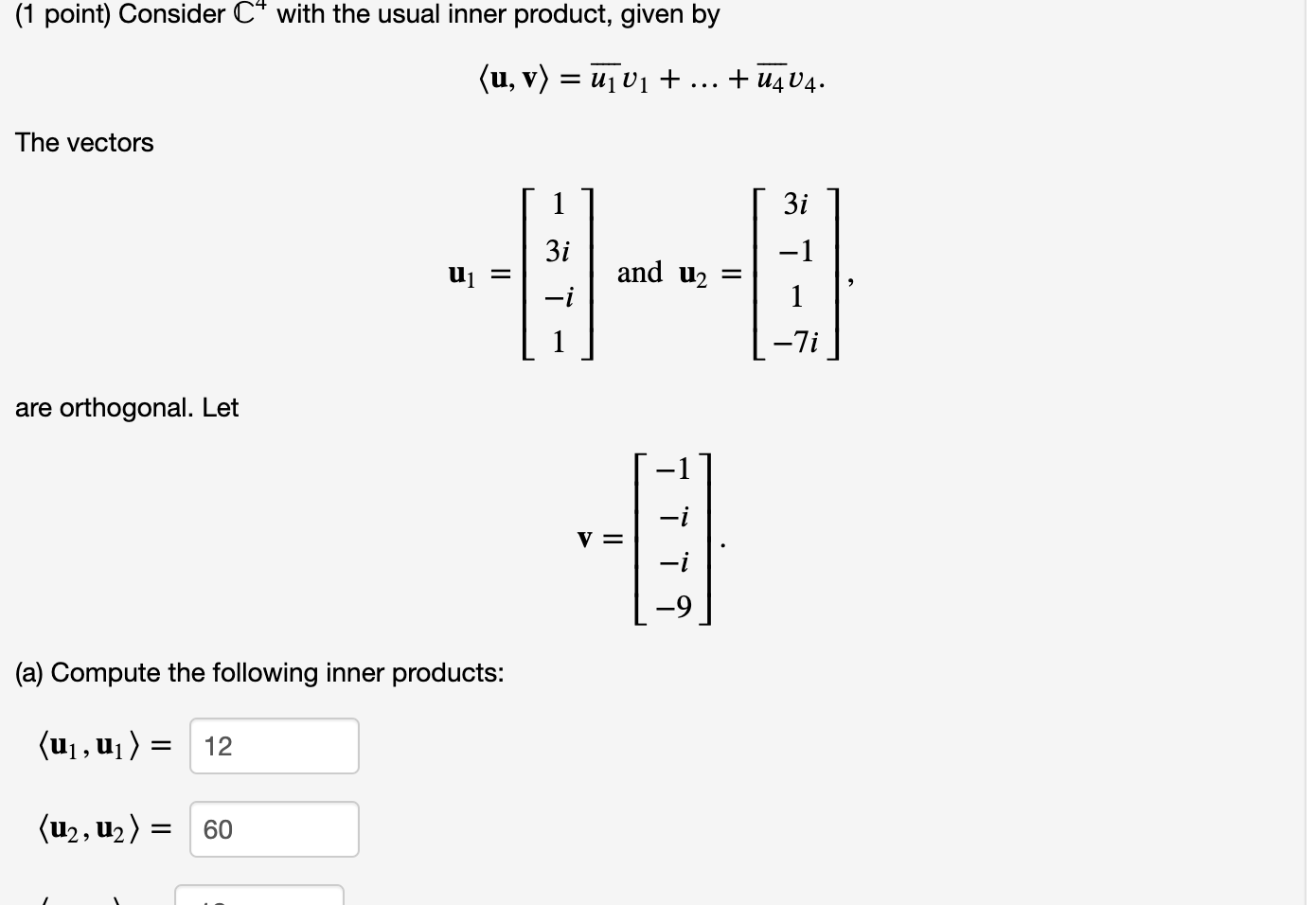 Solved (1 point) Consider c4 with the usual inner product, | Chegg.com