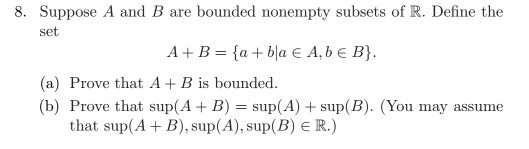 Solved 8. Suppose A and B are bounded nonempty subsets of R. | Chegg.com