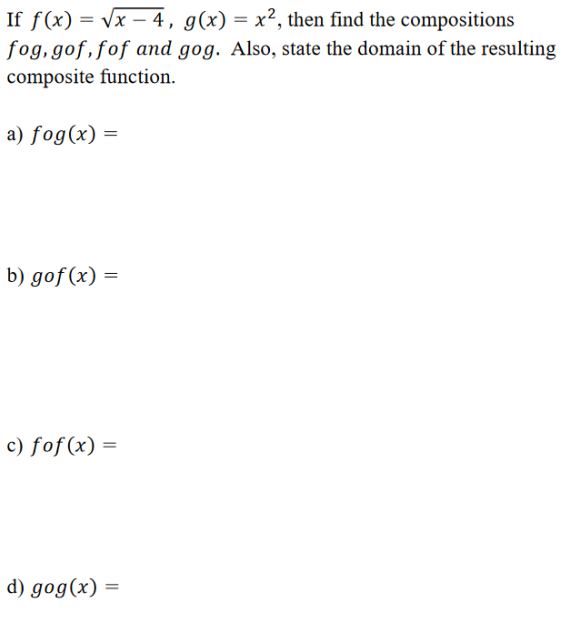 Solved If f(x)=x−4,g(x)=x2, then find the compositions | Chegg.com