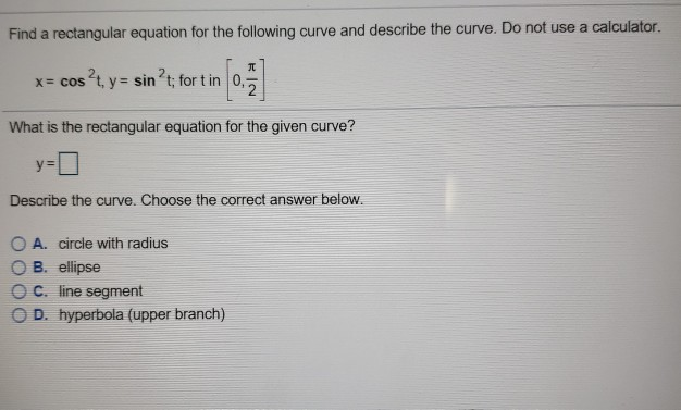 Solved Find a rectangular equation for the following curve | Chegg.com