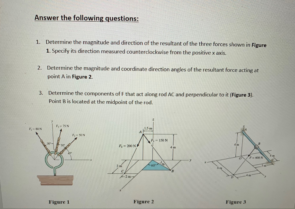 Solved Answer the following questions: 1. Determine the | Chegg.com
