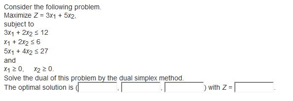 Solved Consider the following problem. Maximize Z 3x1 5x2 | Chegg.com