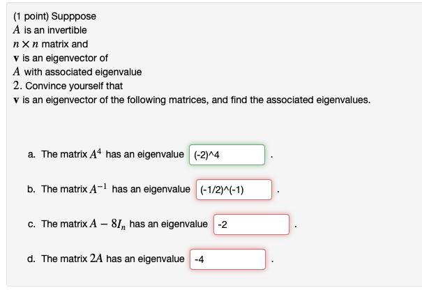 Solved (1 point) Supppose A is an invertible nxn matrix and | Chegg.com
