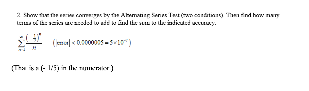 Solved 2. Show that the series converges by the Alternating | Chegg.com