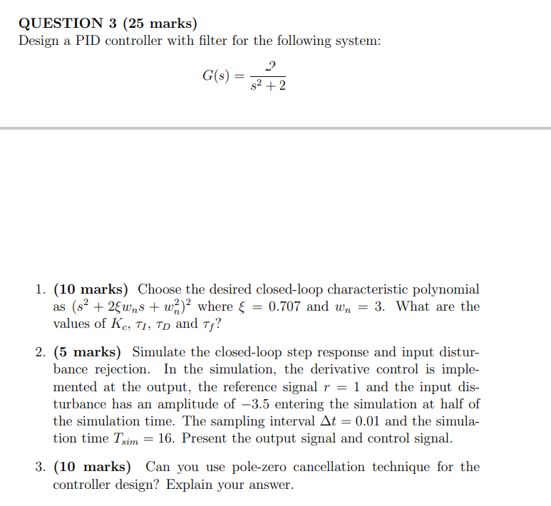 Solved QUESTION 3 (25 marks) Design a PID controller with | Chegg.com