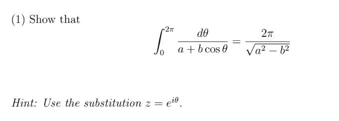 Solved (1) Show that int_(0)^(2pi)(d theta)/(a+b cos | Chegg.com