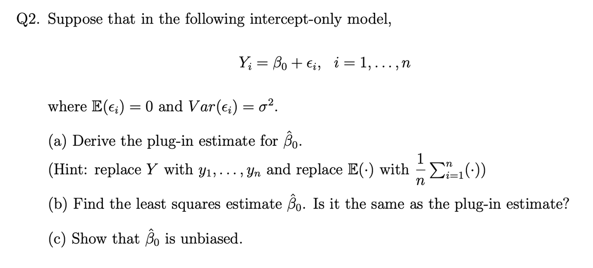 Solved Q2. Suppose that in the following intercept-only | Chegg.com
