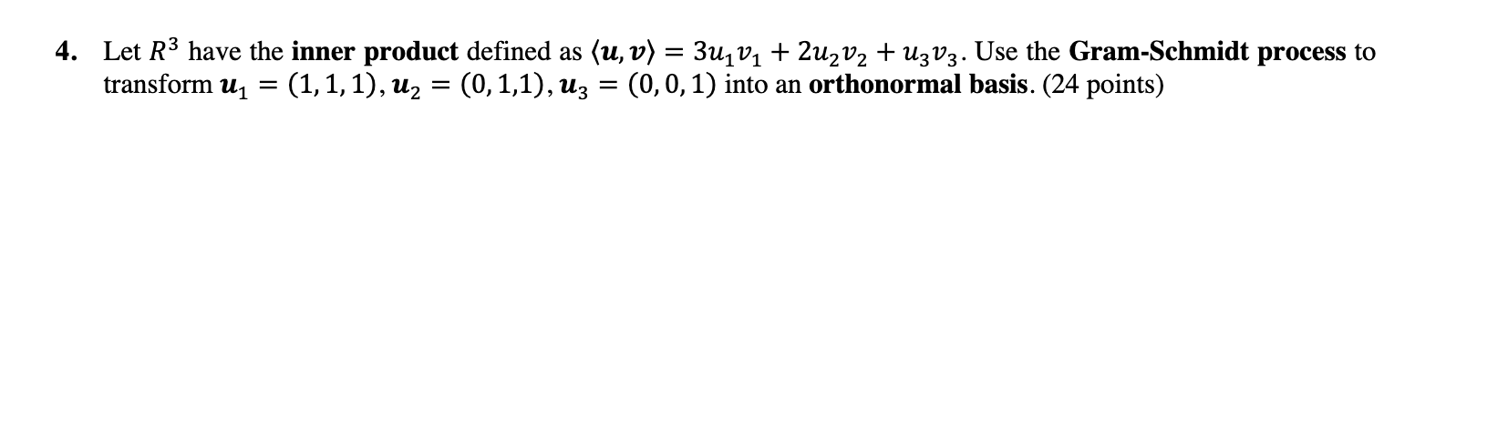 Solved 4. Let R3 have the inner product defined as | Chegg.com