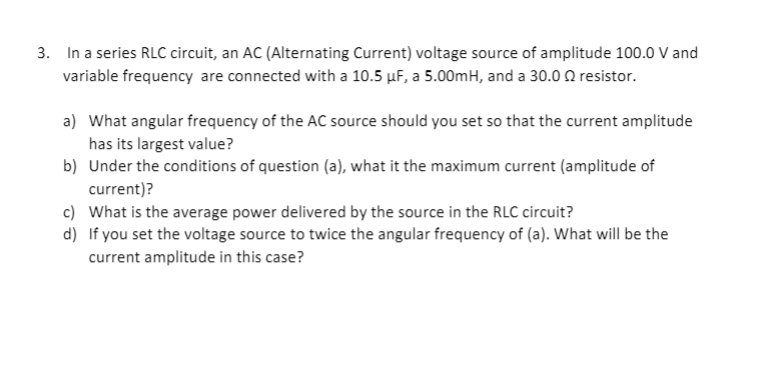 Solved 3. In a series RLC circuit, an AC (Alternating | Chegg.com