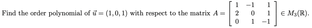 Solved Find the order polynomial of u=(1,0,1) with respect | Chegg.com