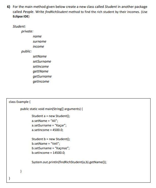 Solved 6) For the main method given below create a new class | Chegg.com