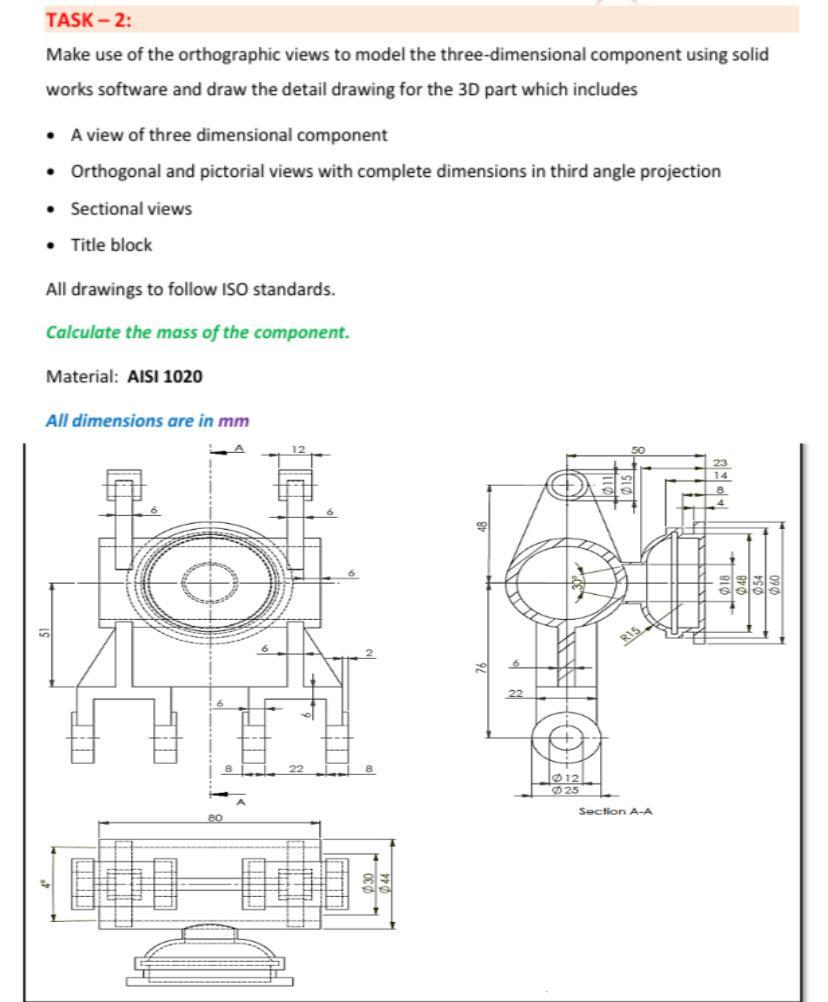 TASK - 2: Make use of the orthographic views to model | Chegg.com