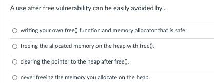 Solved A use after free vulnerability can be easily avoided | Chegg.com