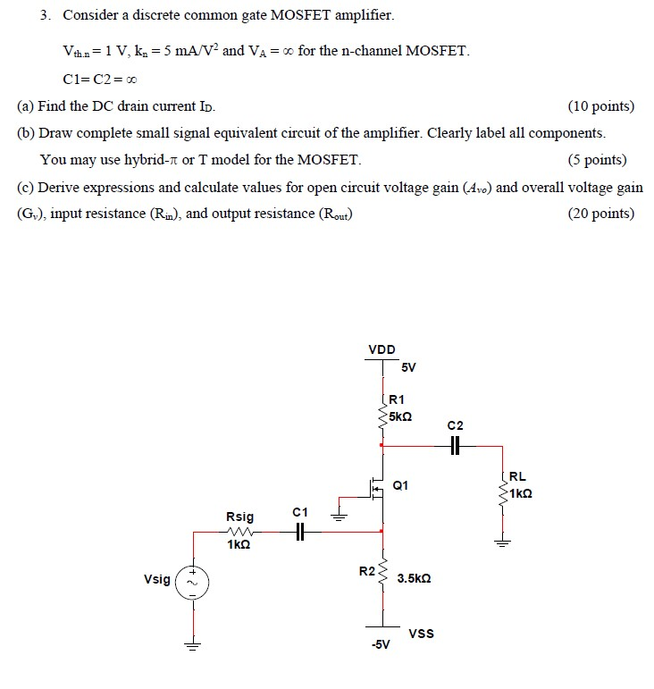 Solved 3. Consider a discrete common gate MOSFET amplifier. | Chegg.com