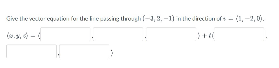 Solved Give the vector equation for the line passing through | Chegg.com