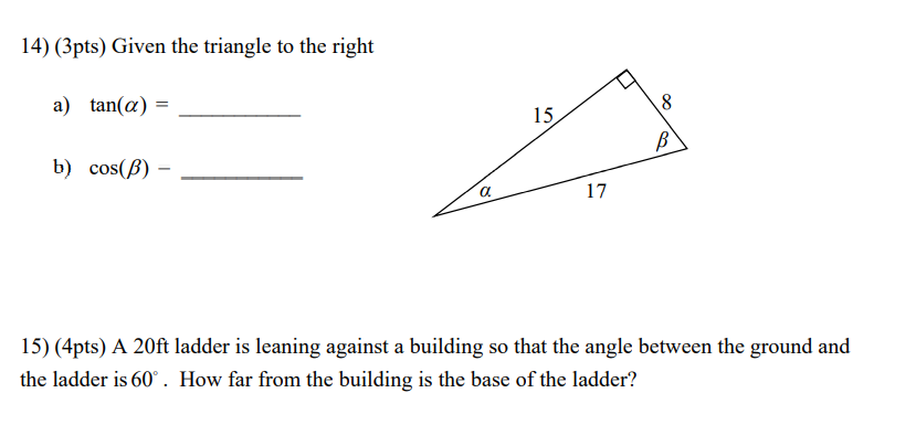 Solved 14) (3pts) Given the triangle to the right a) tan(a) | Chegg.com