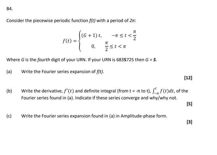 Solved B4. Consider the piecewise periodic function f(t) | Chegg.com