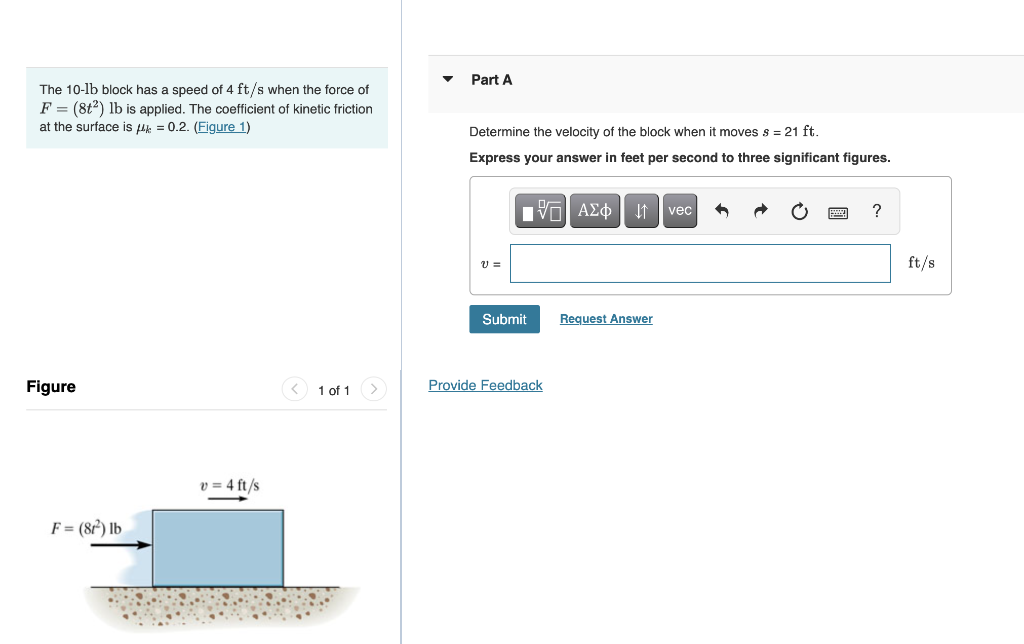 Solved The 10-lb block has a speed of 4 ft/s when the force | Chegg.com