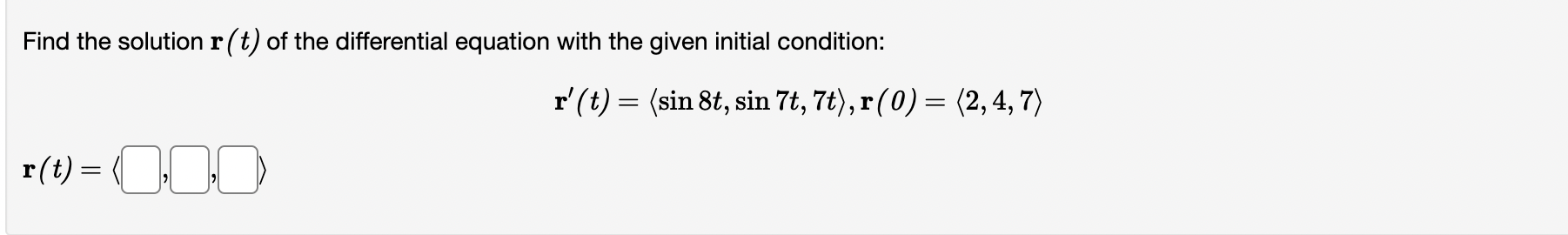 Solved Find the solution r(t) ﻿of the differential equation | Chegg.com