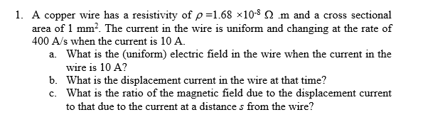 Solved 1. A copper wire has a resistivity of p=1.68