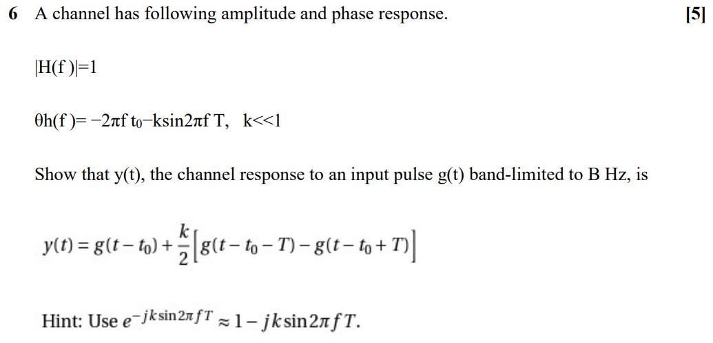 Solved 6 A channel has following amplitude and phase | Chegg.com