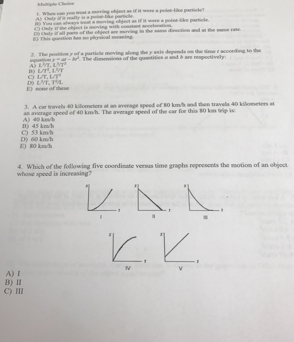 Solved: Multiple Choice 1. When Can You Treat A Moving Obj... | Chegg.com