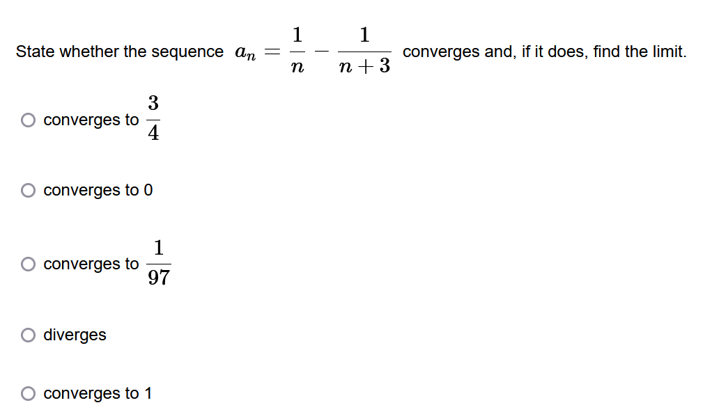 Solved State whether the sequence an=1n-1n+3 ﻿converges and, | Chegg.com