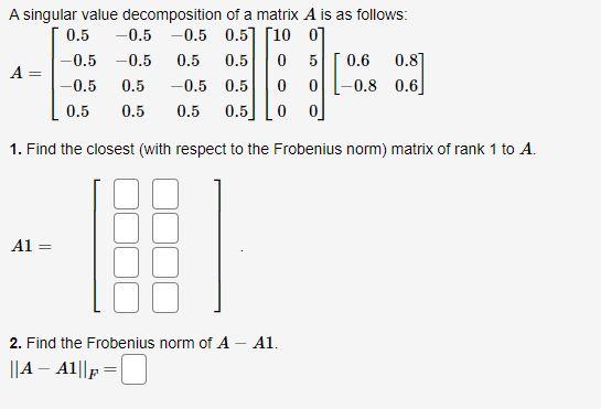 Solved A singular value decomposition of a matrix A is as | Chegg.com