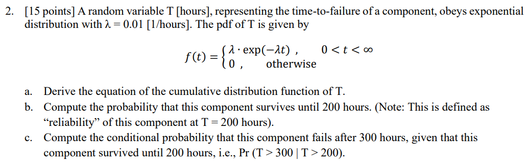 Solved [ 15 points] A random variable T [hours], | Chegg.com