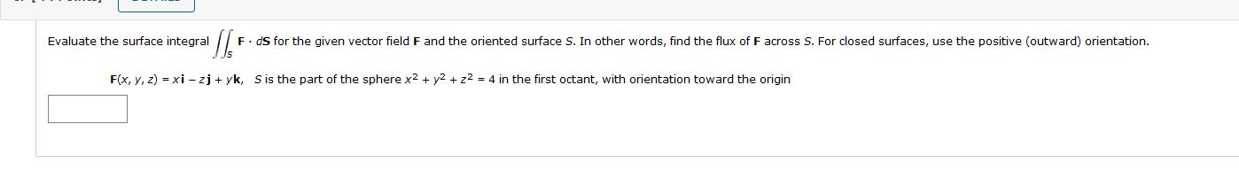 Solved F(x,y,z)=xi−zj+yk,S is the part of the sphere | Chegg.com
