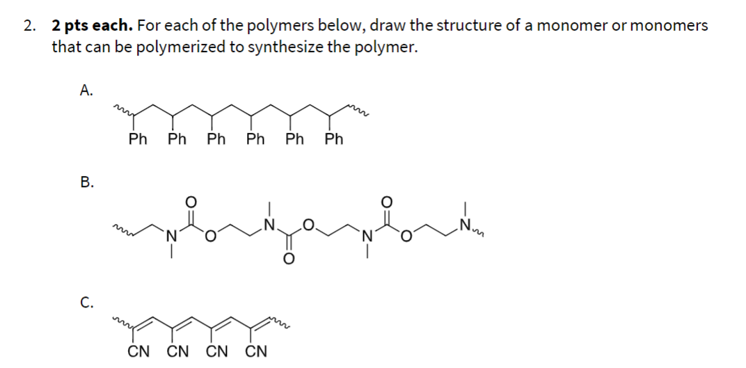 For each of the polymers below, draw the structure of | Chegg.com